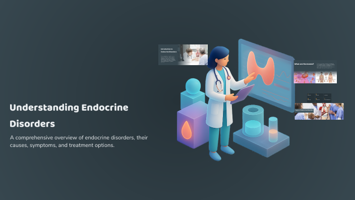 Understanding Endocrine Disorders by Marcus Pirote on Prezi