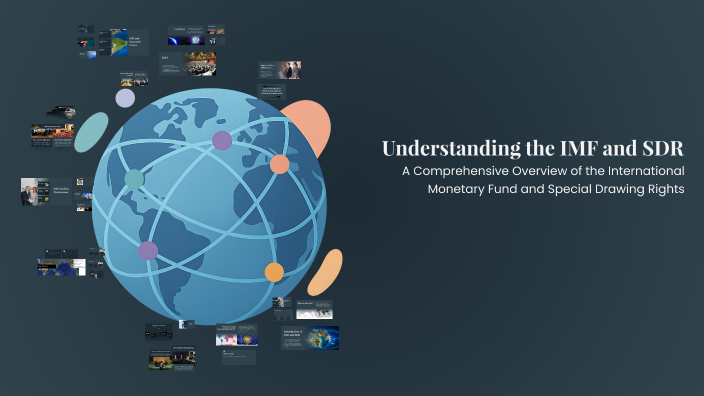 Understanding the IMF and SDR by Abdulrahman Sayah on Prezi