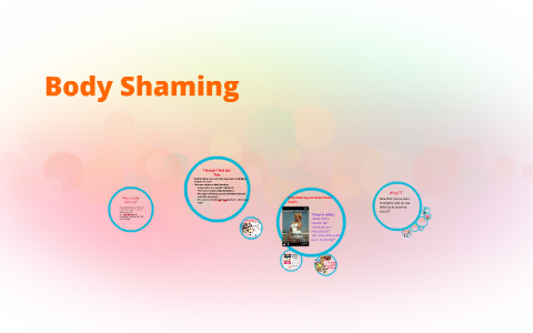 Body Shaming by Peer Educators on Prezi