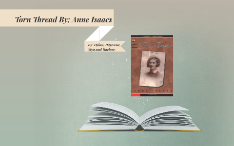 Torn Thread By; Anne Isaacs by Raelene Wnuk on Prezi