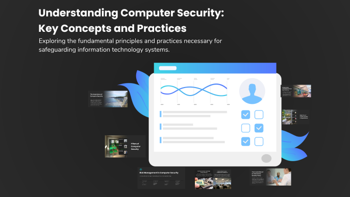 Understanding Computer Security: Key Concepts and Practices by Claudia España on Prezi
