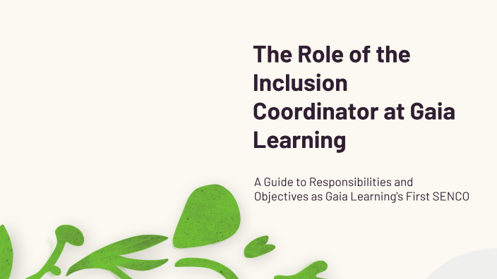 The Role of the Inclusion Coordinator at Gaia Learning by Tammy ...