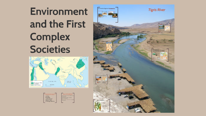Environment and First Complex Societies by Dana Wessell Lightfoot on Prezi
