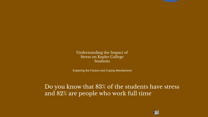 Understanding the Impact of Stress on Kepler College Students by Damour ...