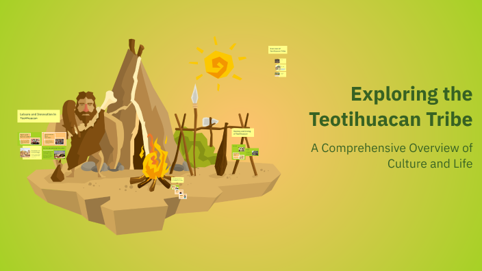 Exploring the Teotihuacan Tribe by Justin Crooks on Prezi