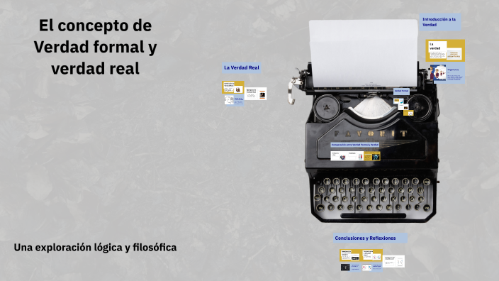 El concepto de Verdad formal y verdad real by Benjamin Aquino on Prezi