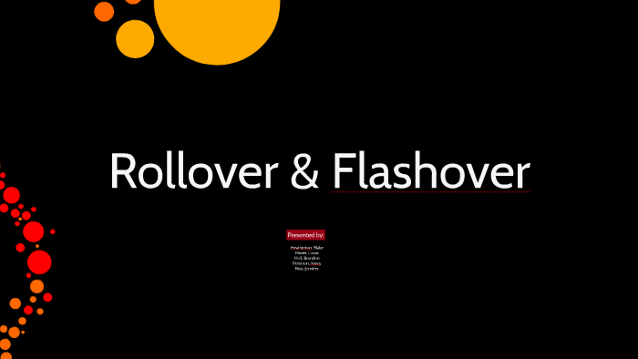 Rollover & Flashover by Jennifer Rios on Prezi