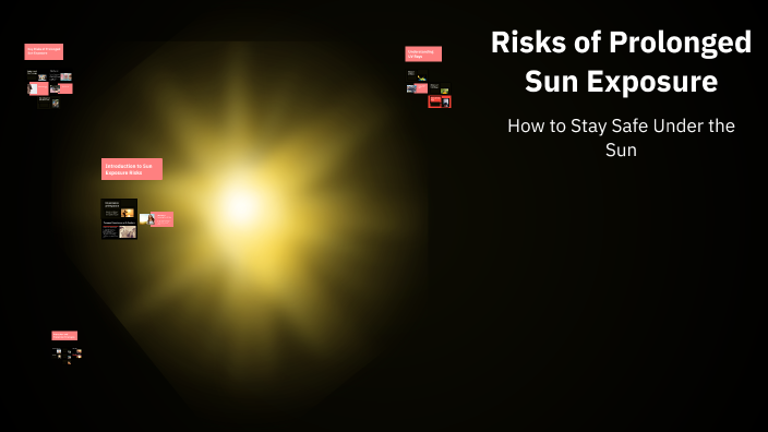 Risks of Prolonged Sun Exposure by Danielle Gomes on Prezi