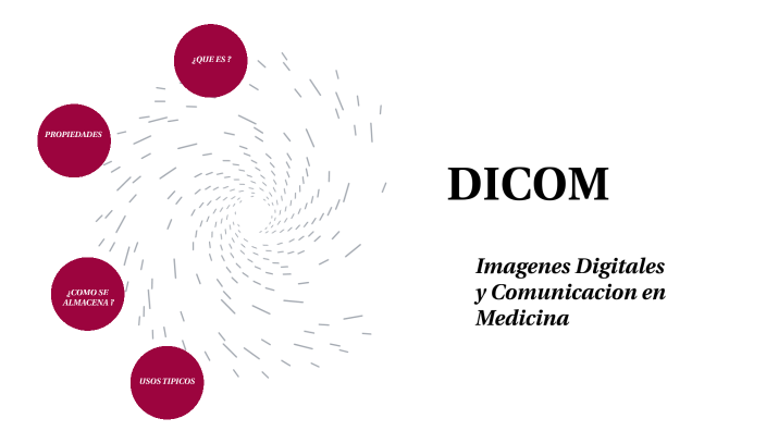formato DICOM by FLORENCIA IYARRA on Prezi