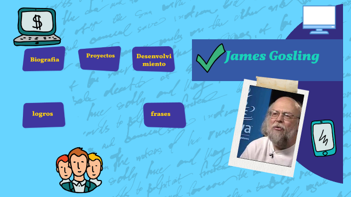 BIOGRAFIA DE JAMES GOSLING by ISRAEL Fernandez Condori on Prezi