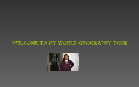 World Geography: Final Exam (Part 1) by Kalyn Newton on Prezi