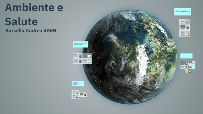 Ambiente e Salute by Andrea Barcella on Prezi