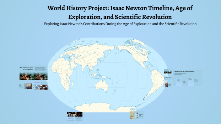 World History Project: Isaac Newton Timeline, Age of Exploration, and ...