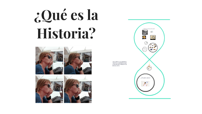 ¿Qué es la Historia? by Àngels Rotger on Prezi
