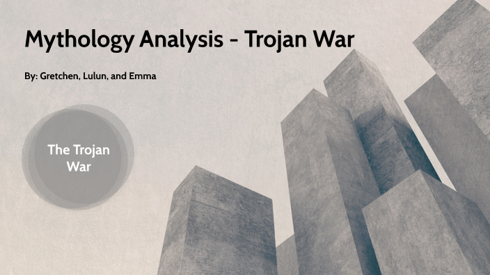 The Trojan War Project by G G on Prezi