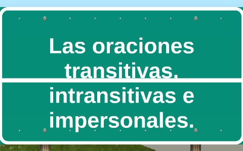 las oraciones transitivas, by JUAN QUINTERO on Prezi