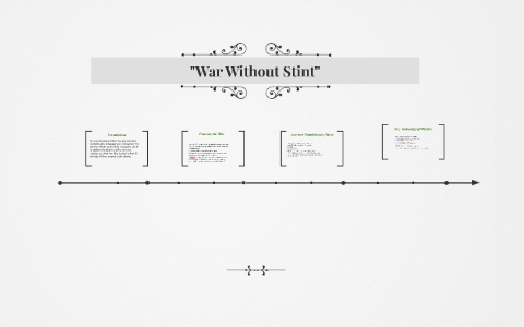 "War Without Stint" by Kaitlin Todd on Prezi