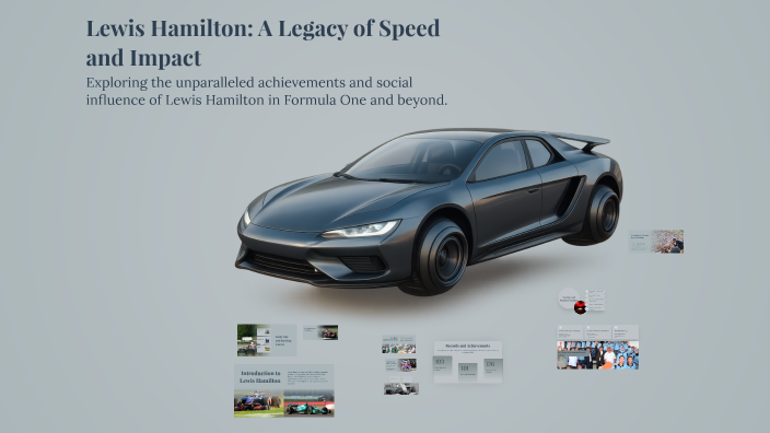 Lewis Hamilton: A Legacy of Speed and Impact by Genaro Ascencio on Prezi