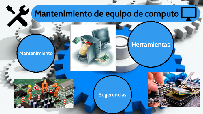 Mantenimiento de equipo de computo by Jesús torres on Prezi