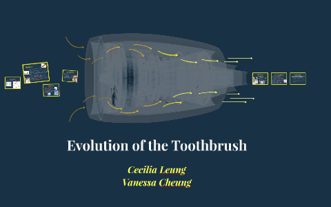 Evolution of the Toothbrush by Vanessa Cheung on Prezi