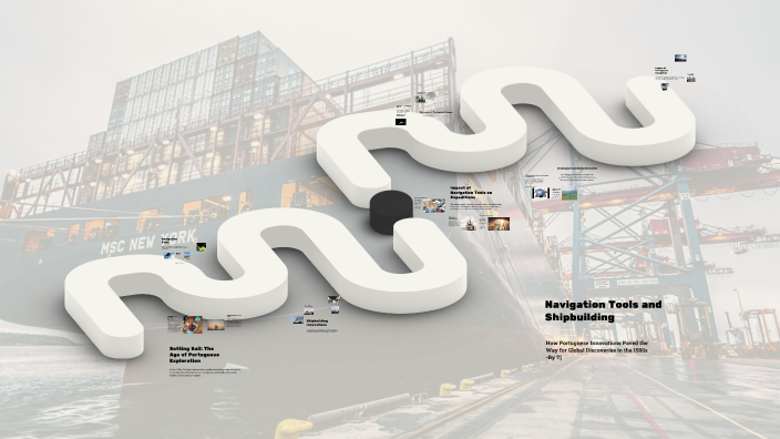 Navigation Tools and Shipbuilding by Tj Balls on Prezi