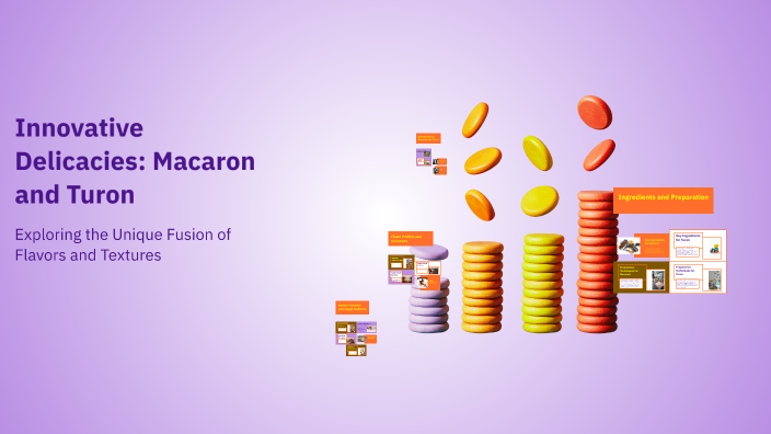 Innovative Delicacies: Macaron and Turon by Annalyn Villanueva on Prezi