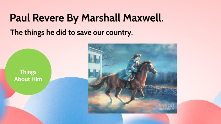 Paul Revere by Marshall Maxwell on Prezi