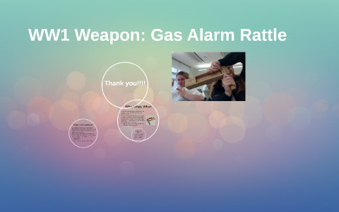 WW1 Weapon: Gas Alarm Rattle by Abbey Hicks on Prezi