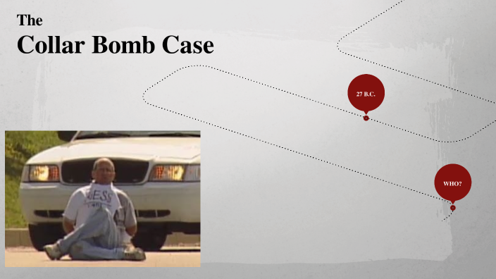 The Collar Bomb Case by Karla Valdez on Prezi