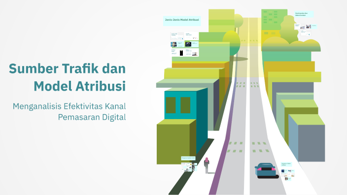 Sumber Trafik dan Model Atribusi by kevin sutedja on Prezi