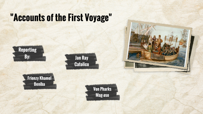 Accounts of the first Voyage by Pharks Mag-aso on Prezi