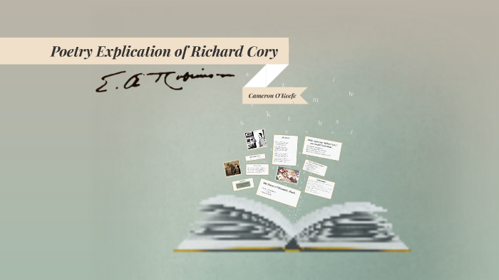 Poetry Explication of Richard Cory by Cameron O'Keefe on Prezi