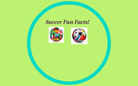 Soccer Fun Facts! by LIS Classroom on Prezi