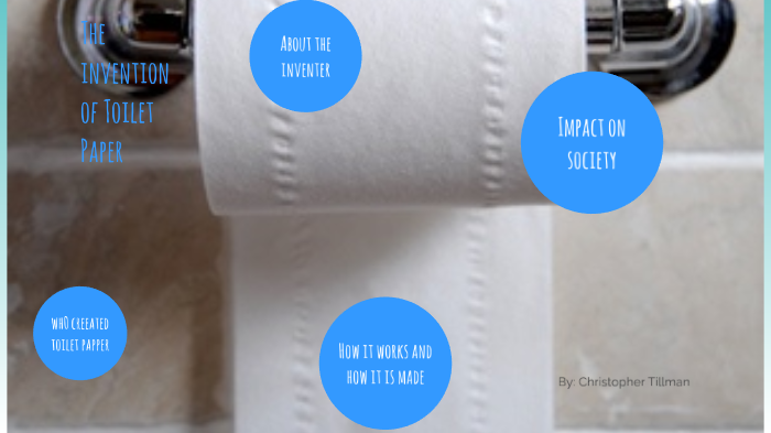 Invention Of Toilet Paper By Christopher Tillman invention-of-toilet-paper-by-christopher-tillman