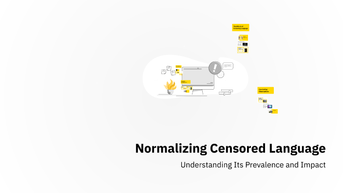 Normalizing Censored Language by Aman Kumar on Prezi