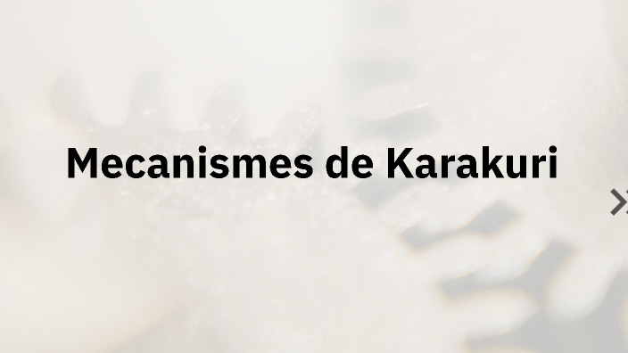 Mecanismos de Karakuri by Mohamed El Mouloudi on Prezi