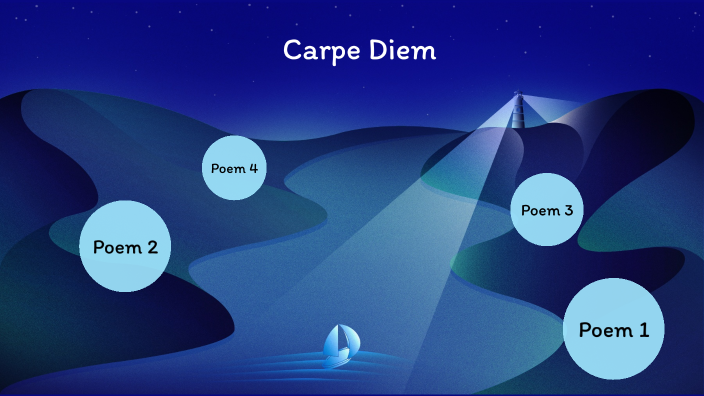 Carpe Diem in poetry by Peyton Klassen on Prezi