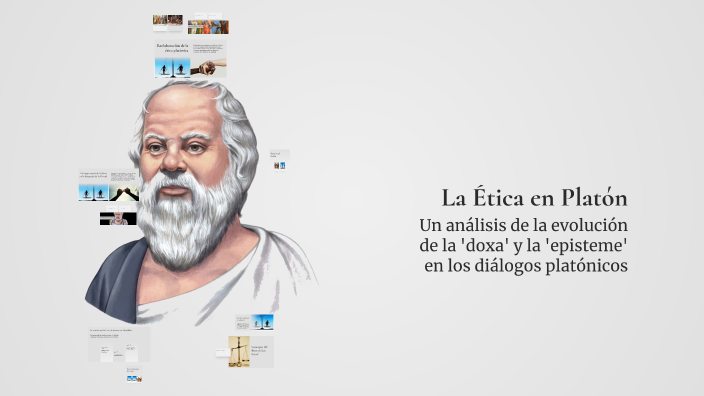 La Ética en Platón by Paulina Miranda on Prezi
