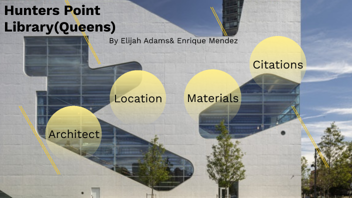 Hunters Point Library by Elijah Adams on Prezi