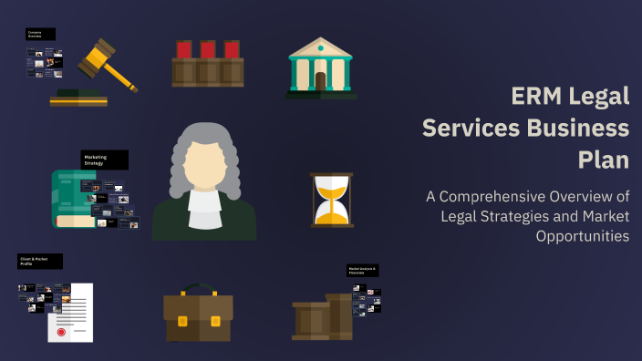 ERM Legal Services Business Plan by MO - 10SS 1038248 Erindale SS on Prezi
