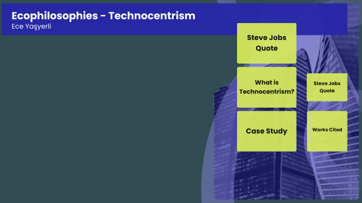 Technocentrism by ece yaşyerli on Prezi
