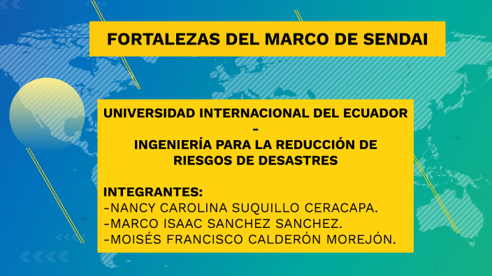 MARCO DE SENDAI by Moisés Calderón on Prezi