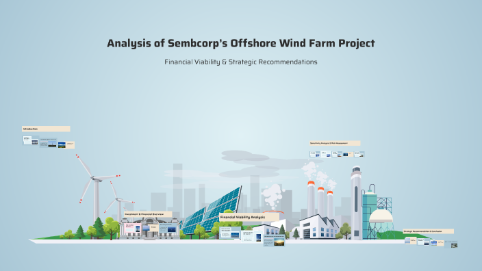 Analysis of Sembcorp’s Offshore Wind Farm Project by Jennie Quinn on Prezi