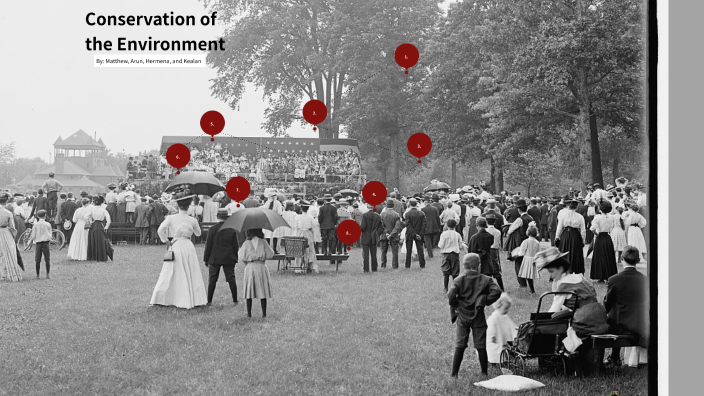 Environment in the Progressive Era by iRushh_Quantum on Prezi