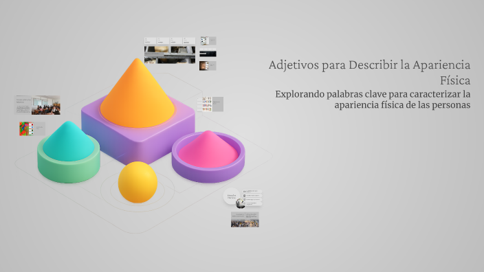 Adjetivos para Describir la Apariencia Física by Diana Lozano on Prezi