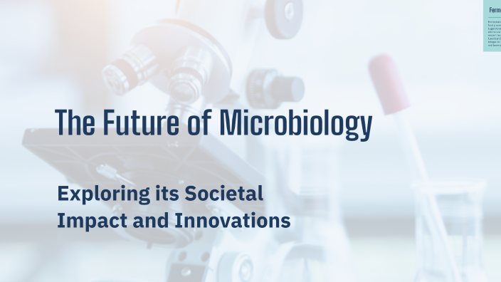 The Future of Microbiology by Keerthi Chennuri on Prezi