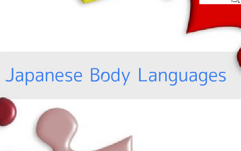Japanese Body Language by Mitch Mischung on Prezi