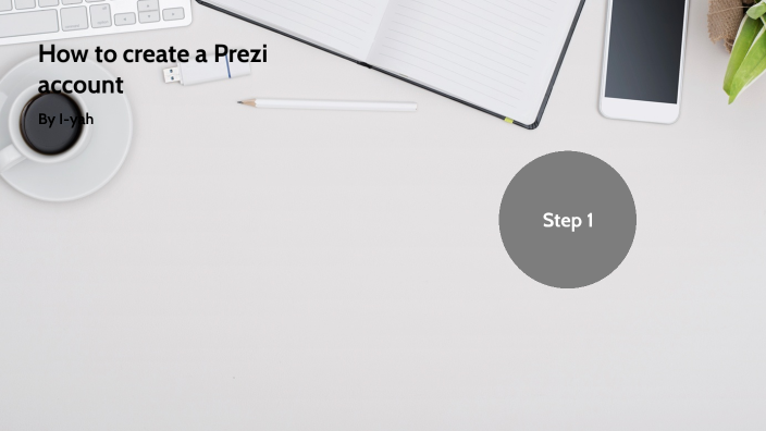 How to create a Prezi account by I-yah (Naphassanant) Kitiakaraphat on ...