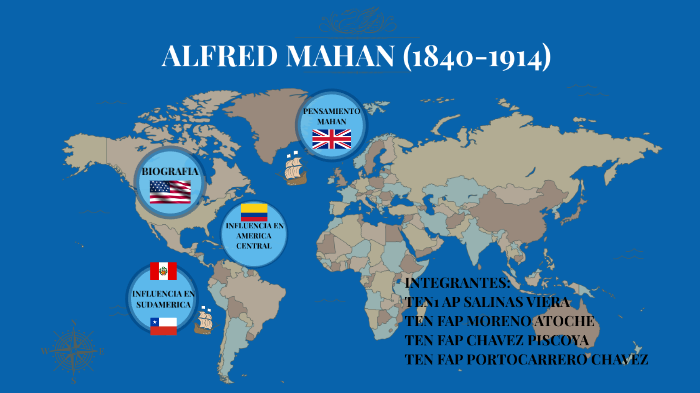 ALFRED MAHAN by JOSE JEAN PORTOCARRERO CHAVEZ on Prezi