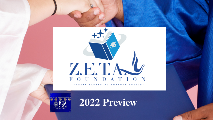 Z.E.T.A. Foundation 2022 Preview by Crystal Brown on Prezi